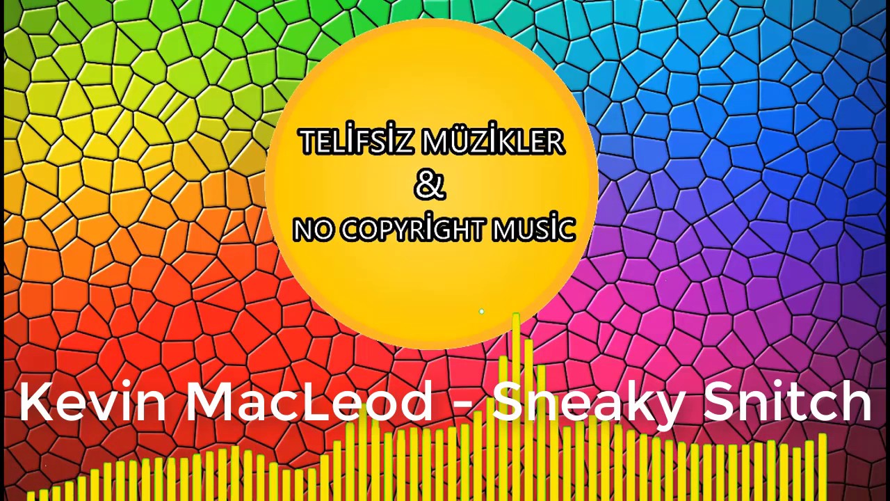 TELİFSİZ MÜZİKLER / NO COPYRİGHT MUSİC #6 (Kevin MacLeod - Sneaky ...