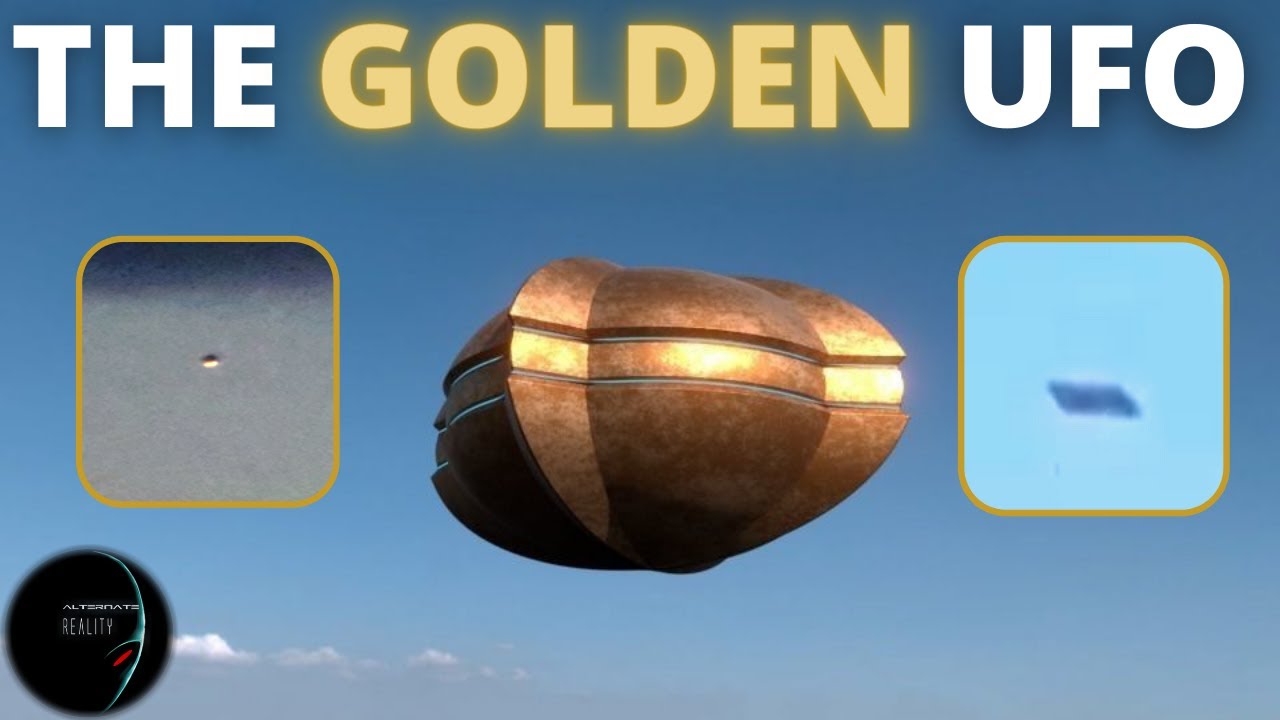 THE GOLDEN UFO AND SIGHTINGS... - YouTube