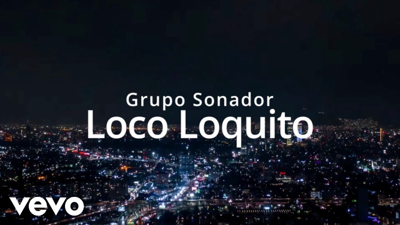 Grupo Soñador - Loco Loquito (Visualizer) - YouTube