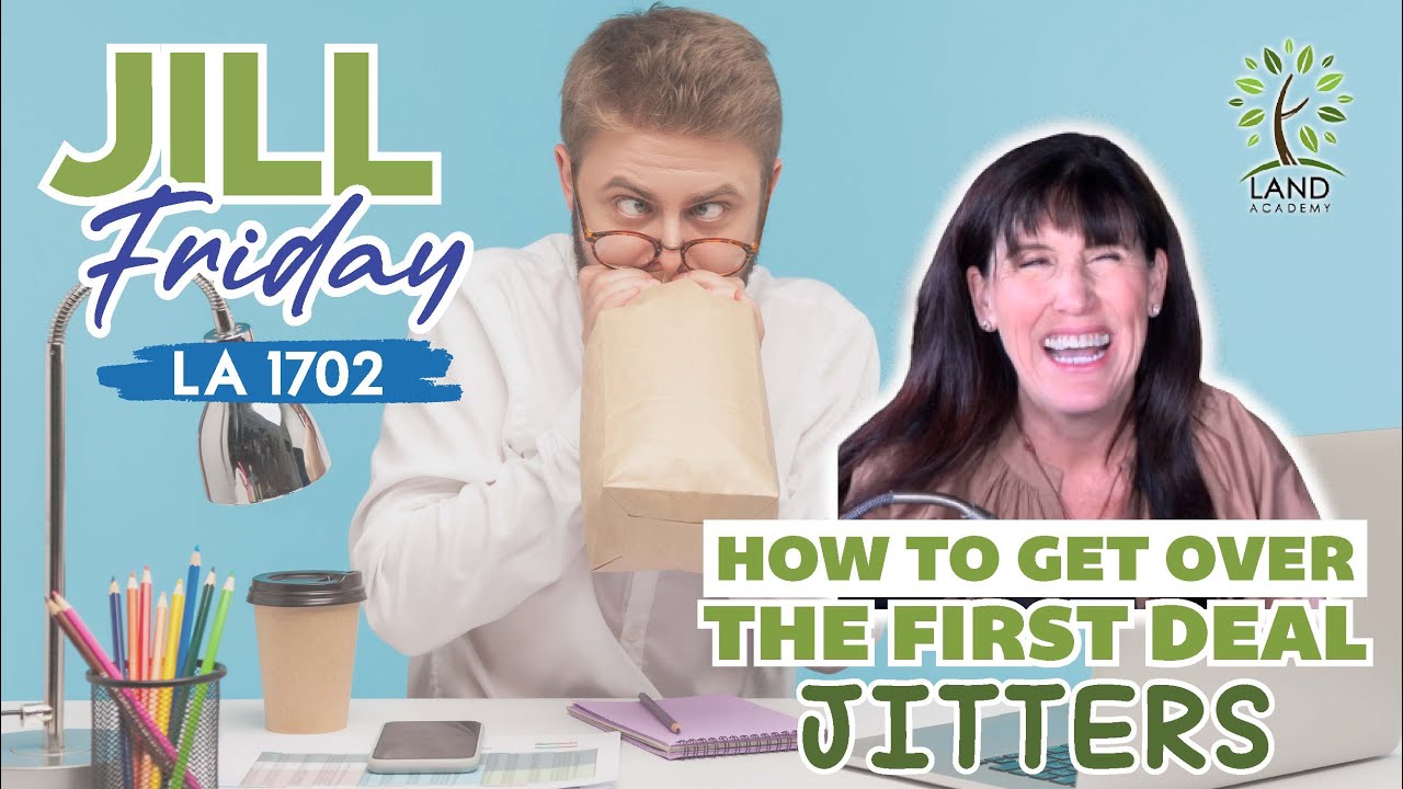 Jill Friday How to Get Over the First Deal Jitters (LA 1702) - YouTube