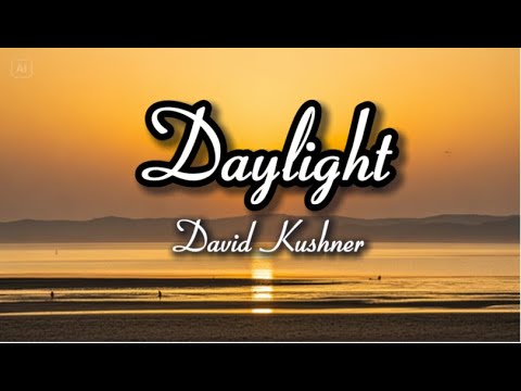 David Kushner - Daylight (Lyrics) - YouTube