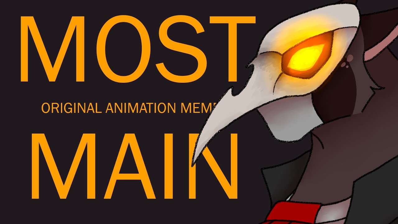 MOST MAIN | Original Animation MEME - YouTube