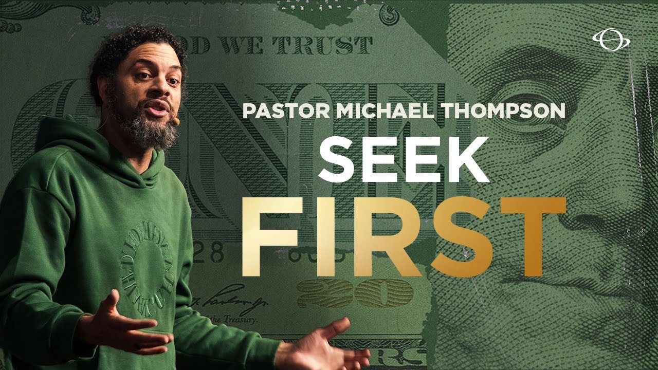 Pastor Michael Thompson | Seek First | 10.20.24 - YouTube