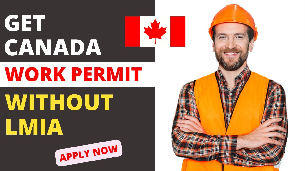 Canada Work Permit 2023 Without LMIA IEC Canada Program Get Canada canada-work-permit-2023-without-lmia-iec-canada-program-get-canada