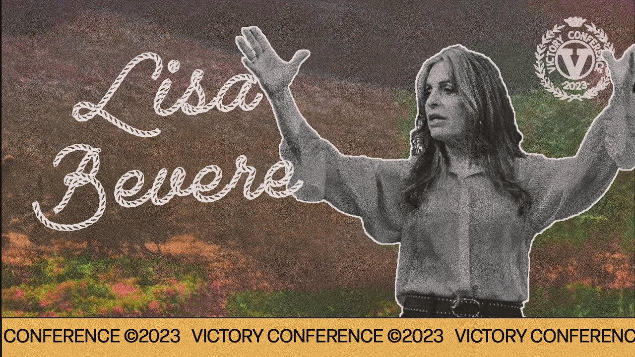 LISA BEVERE | VICTORY CONFERENCE 2023 | SUNDAY MORNING - YouTube
