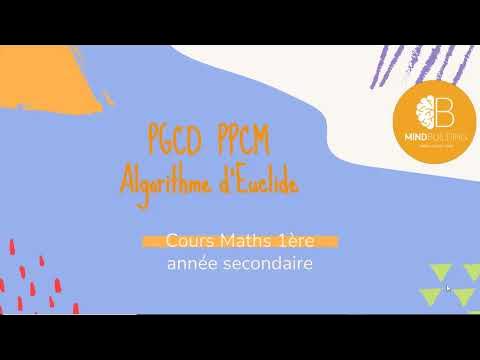 PGCD PPCM Algorithme d'Euclide cours maths 1ère année secondaire - YouTube