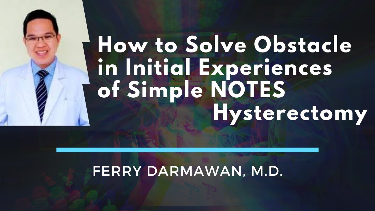 Dr. Ferry Darmawan- How to Solve Obstacle in Initial Experiences of ...