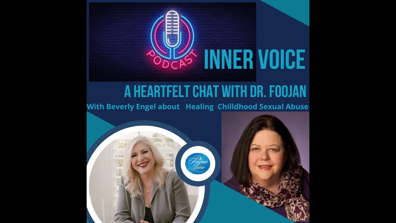 E282 - A Heartfelt Chat with Dr. Foojan Zeine and Beverly Engel about ...