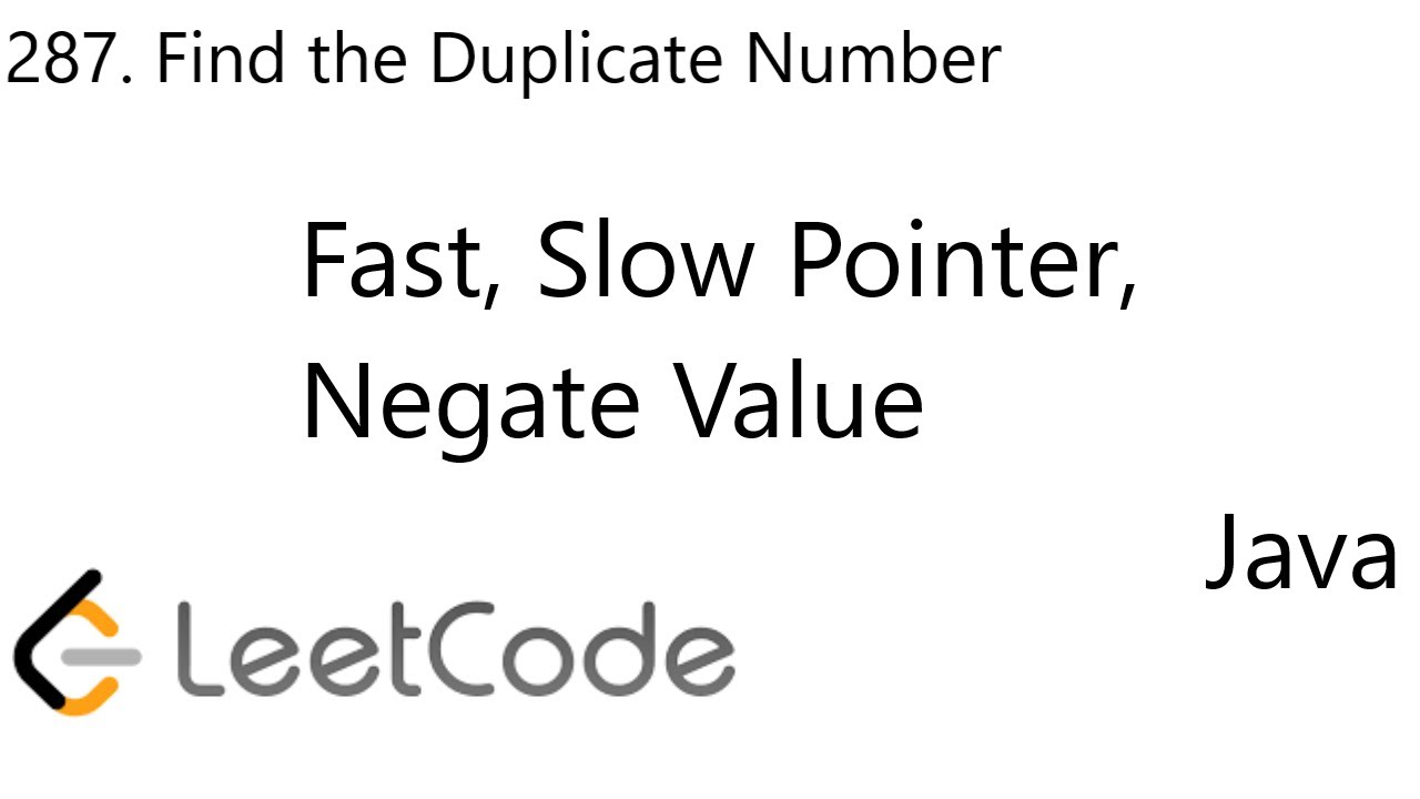 Leetcode 287 Find The Duplicate Number Fast Slow Pointer Negate Value 2 Solutions