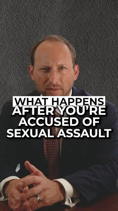 What Happens After Youre Accused Of Sexual Assault Youtube