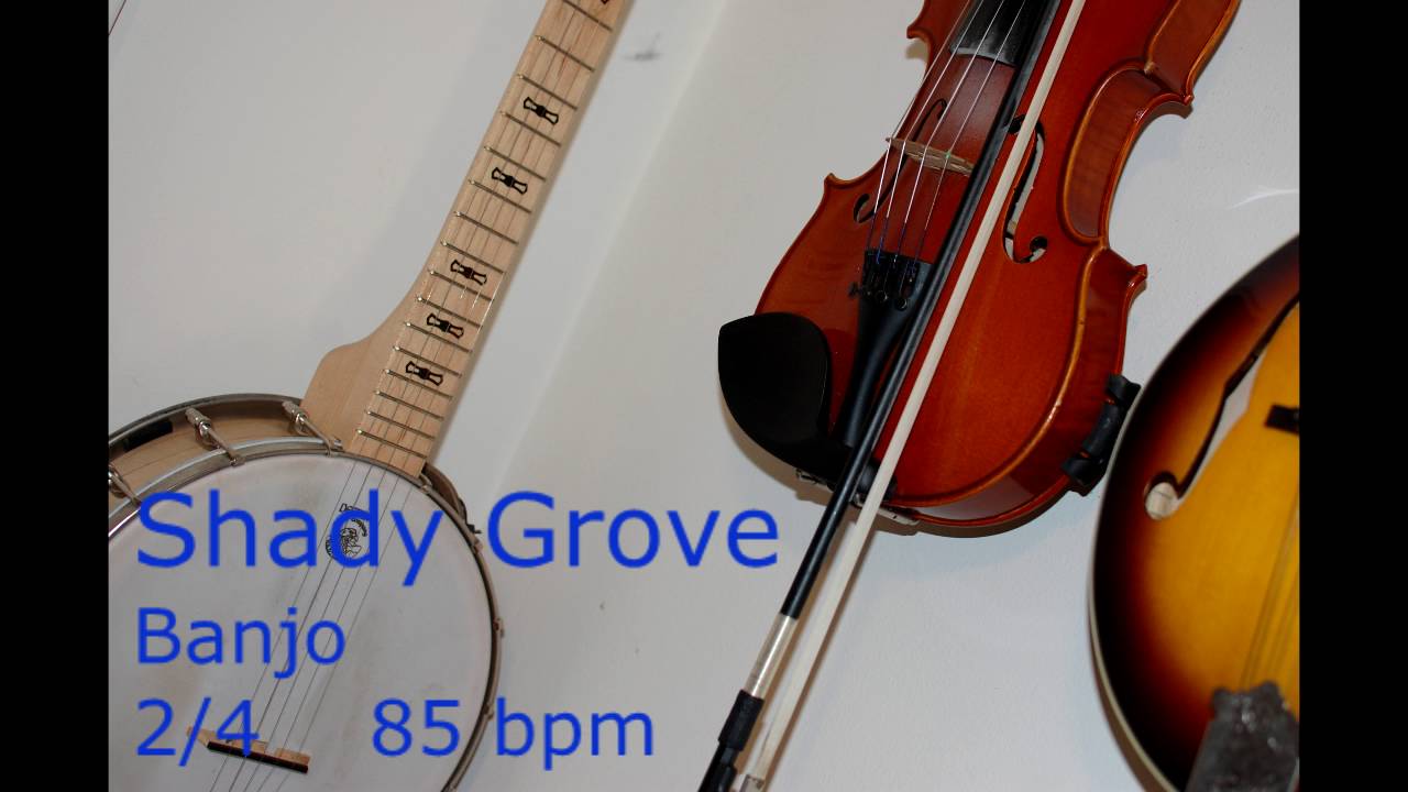Shady Grove Banjo 2l4 85 bpm - YouTube