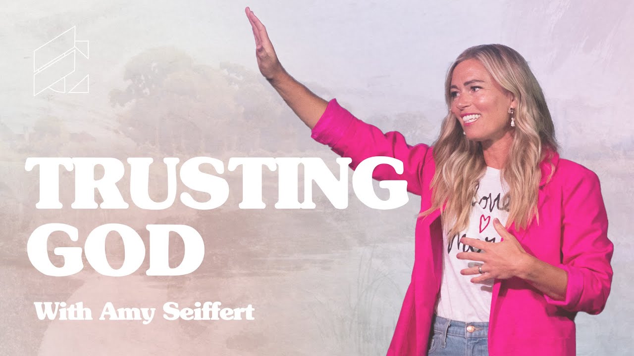 Trusting God | Amy Seiffert - YouTube