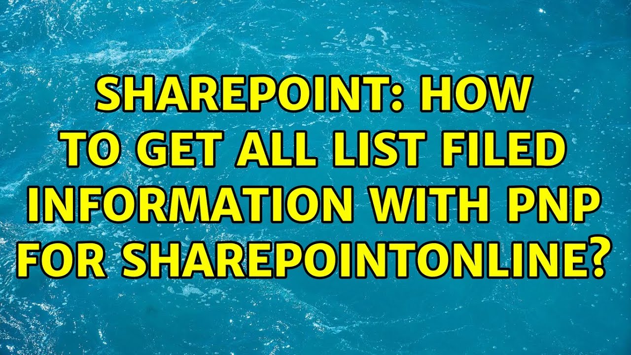 Sharepoint: How to get all list filed information with PnP for ...
