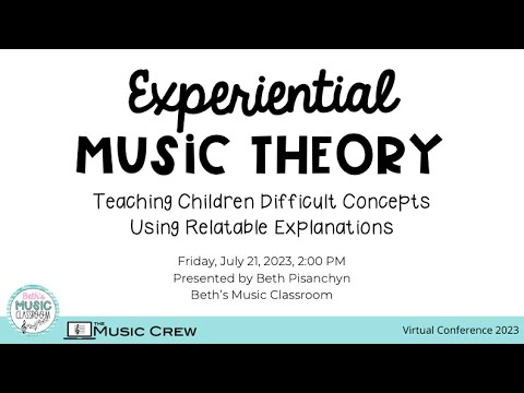 Experiential Music Theory: Teaching Children Difficult Concepts Using ...
