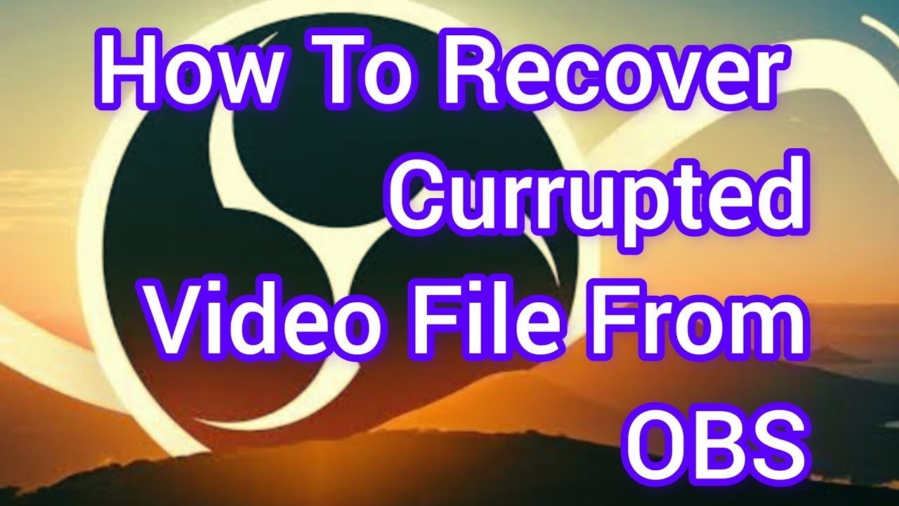 How To Recover corrupted File From OBS #youtubevideo #recovery #video # ...