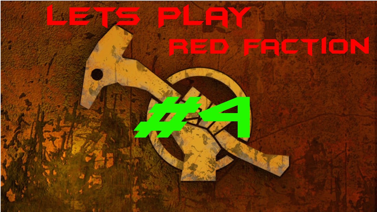 Let's Play Red Faction - Part 4 - Behind Enemy Lines - YouTube