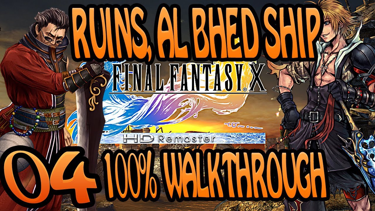 FFX HD REMASTER - 100% Walkthrough - Maxing Stats - EP04 - Ruins, Al ...