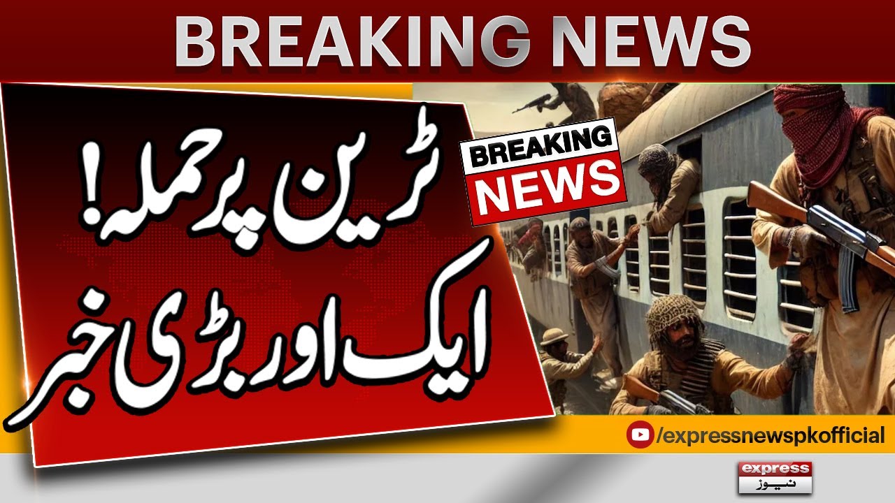 Jaffar Express Train Attack in Bolan Pass: Terrorists Take Passengers ...