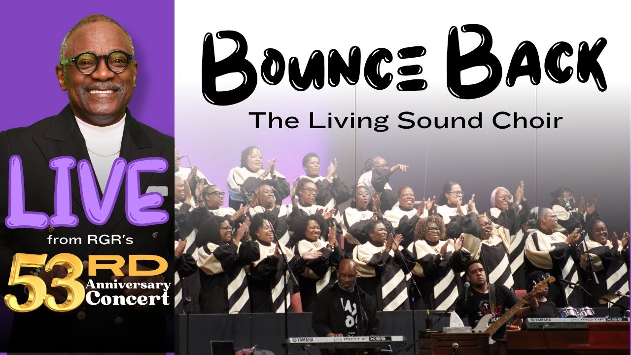 Living Sound Choir - "Bounce Back" - Live from RGR Anniversary Concert ...