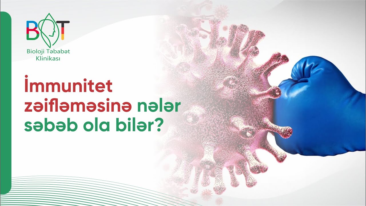 İmmun sistemi nədir? İmmunitet zəifləməsinə nələr səbəb ola bilər? # ...