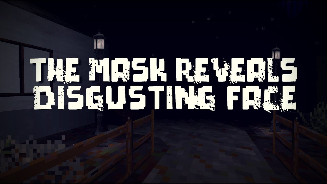 The Mask Reveals Disgusting Face - YouTube