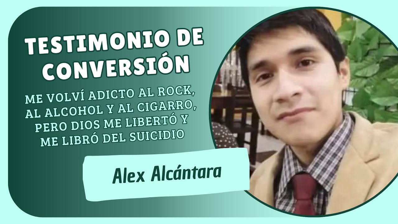TESTIMONIO DE CONVERSIÓN (Hermano: Alex Alcántara) | Testimonios MMM ...