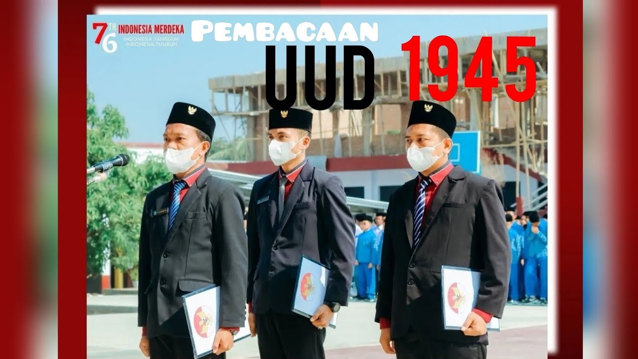 Pembacaan UUD 1945#upacara17agustus#pembacaan#UUD1945 - YouTube