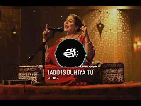 jado is duniya to| slowed reverb |naseebo lal| new song 2024 #lofi #song