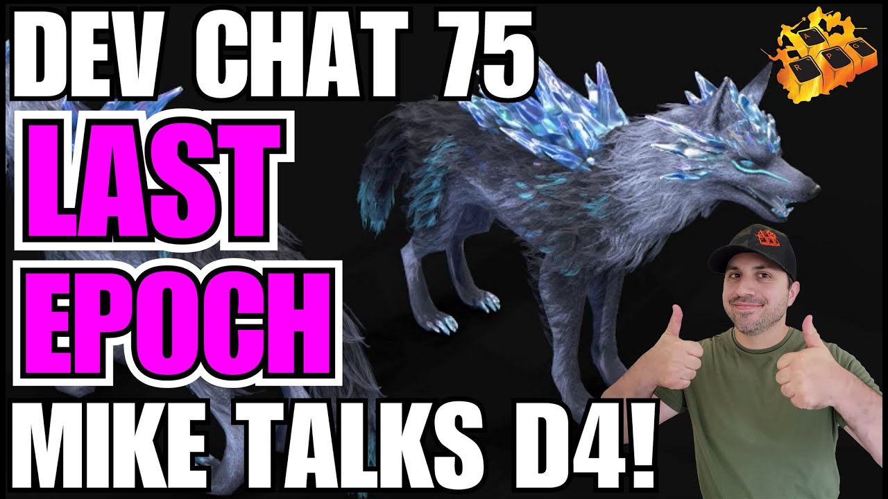 Last Epoch Developer Chat Round 75!! Mike Talks Diablo 4 Release & What ...