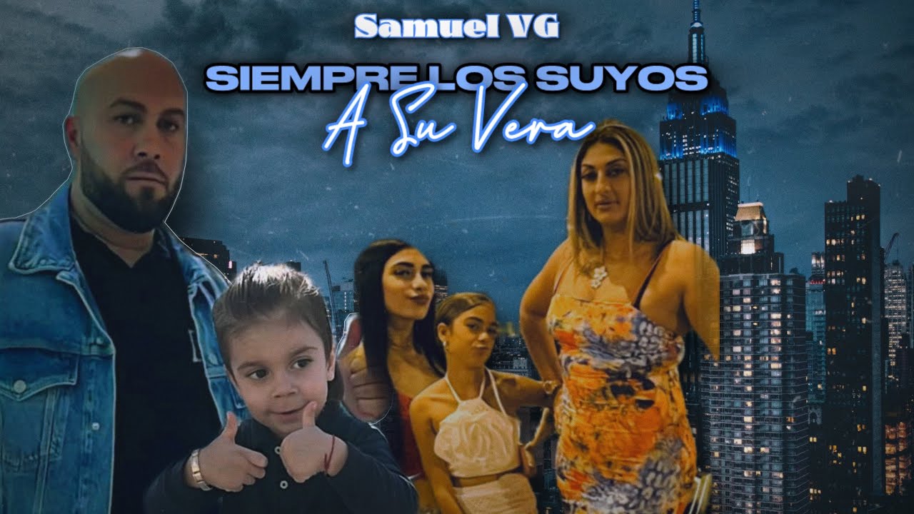 Siempre los Suyos a Su vera - Samuel VG - YouTube