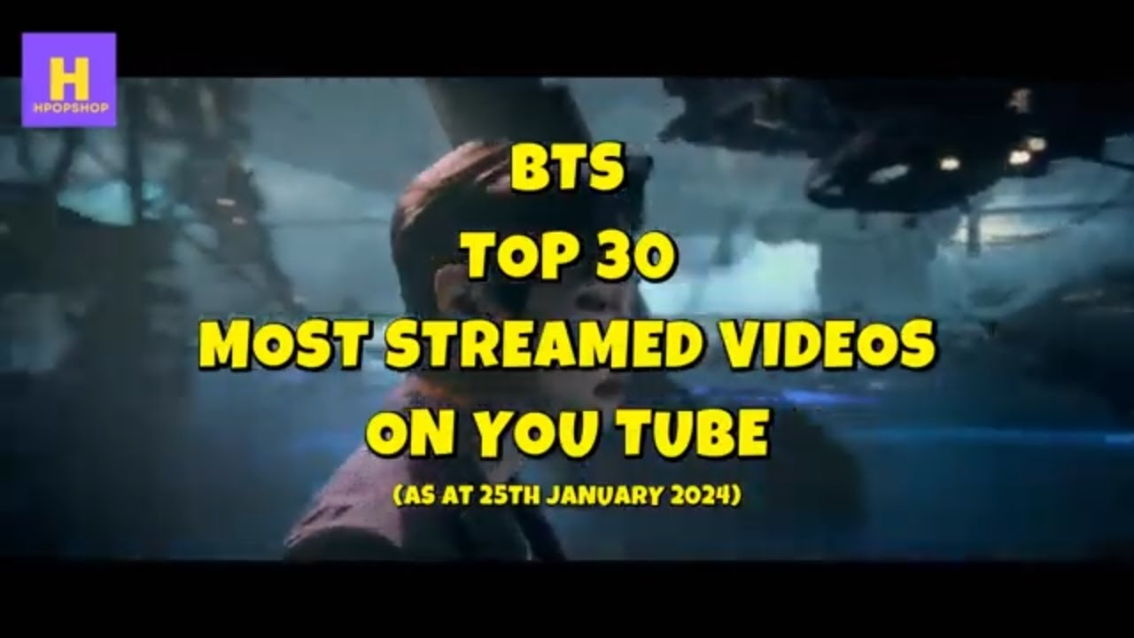 BTS TOP 30 MOST STREAMED VIDEOS ON YOU TUBE - WHICH SONGS WILL BE ON ...