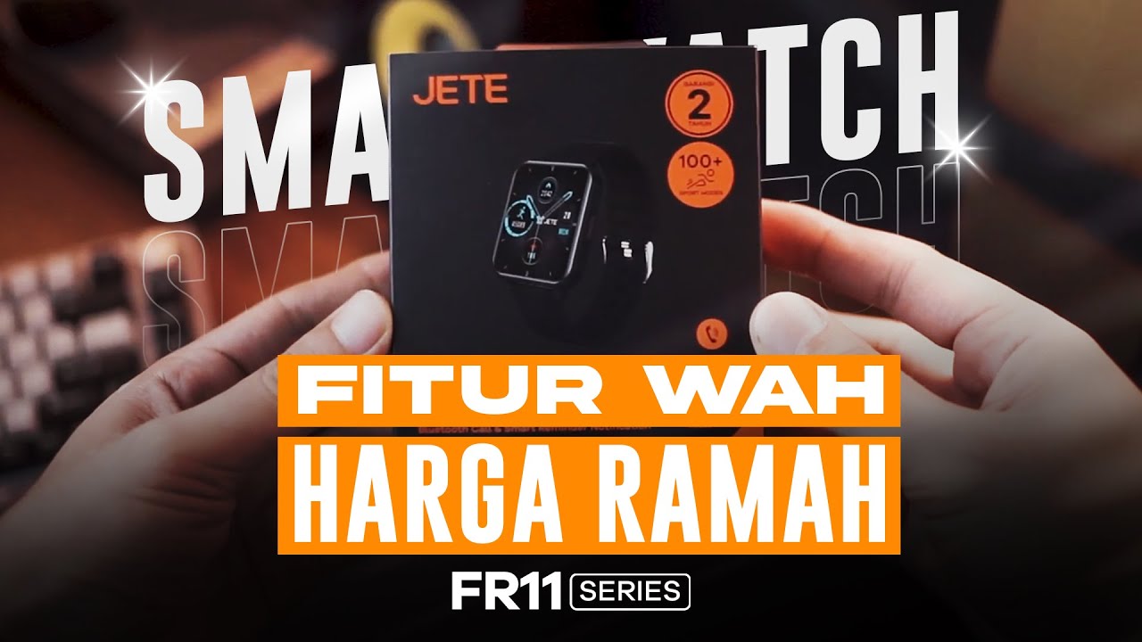 Smartwatch Fitur Wah, Harga Ramah ! | Apa Kata Mereka Tentang JETE ...