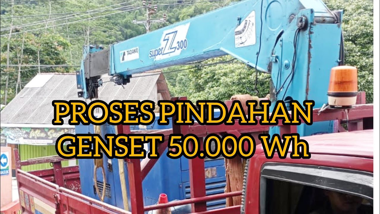 PROSES PEMINDAHAN GENSET 50.000 WH - YouTube
