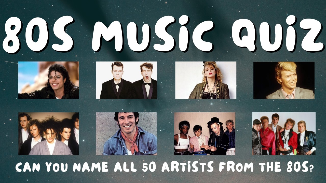80s Music Quiz - Only a true 80s kid can get 50 / 50 - YouTube