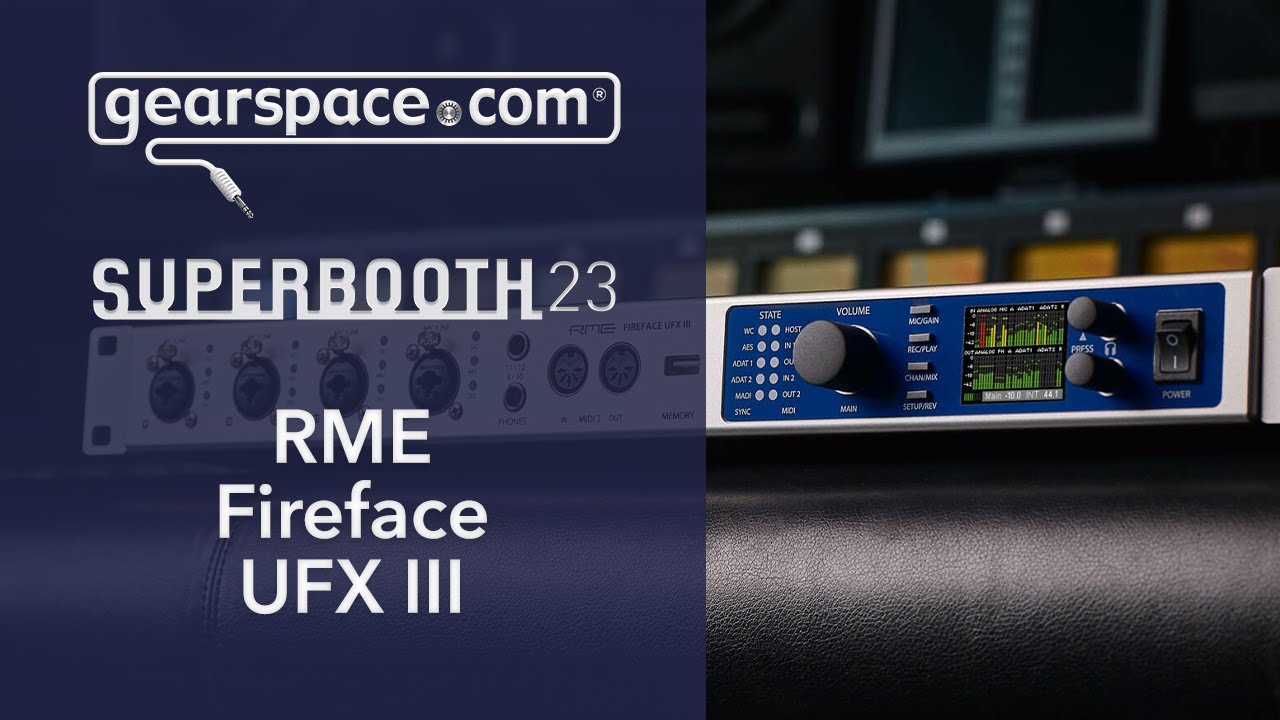 RME Fireface UFX III - Gearspace @ Superbooth 2023 - YouTube