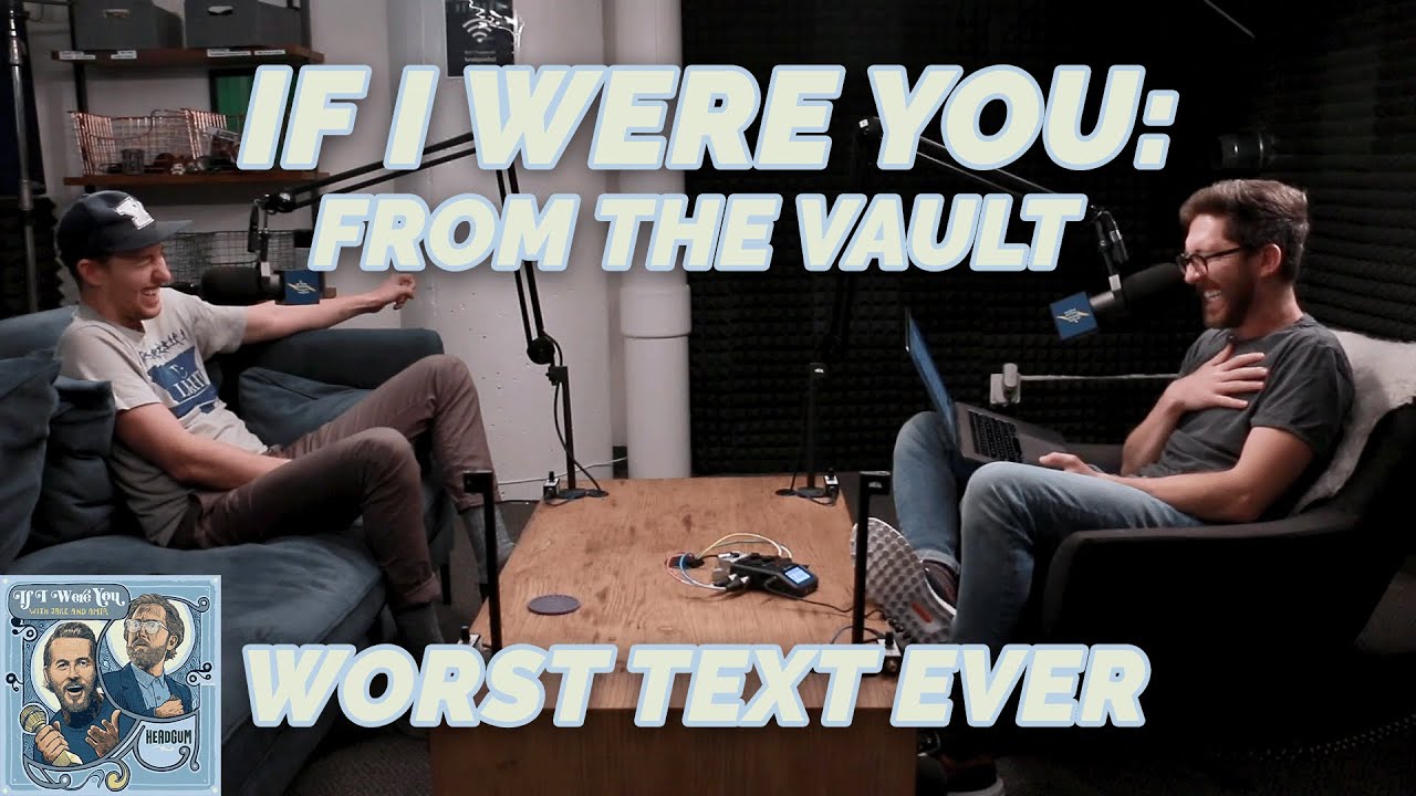 Worst Text Ever - If I Were You - Bonus (2019) - YouTube