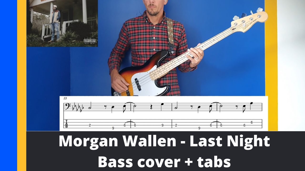 Morgan Wallen - Last Night Bass Cover + tabs - YouTube