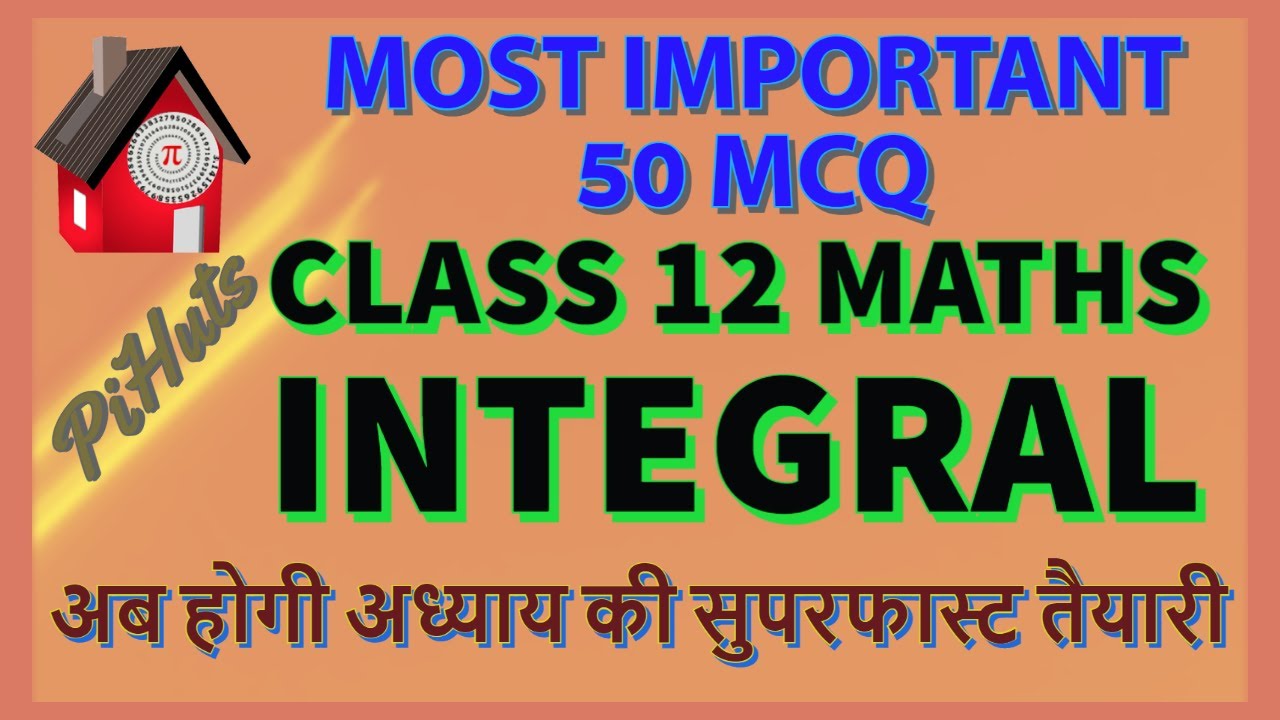 Class 12th NCERT Math Chapter-7 mcq Integral - YouTube