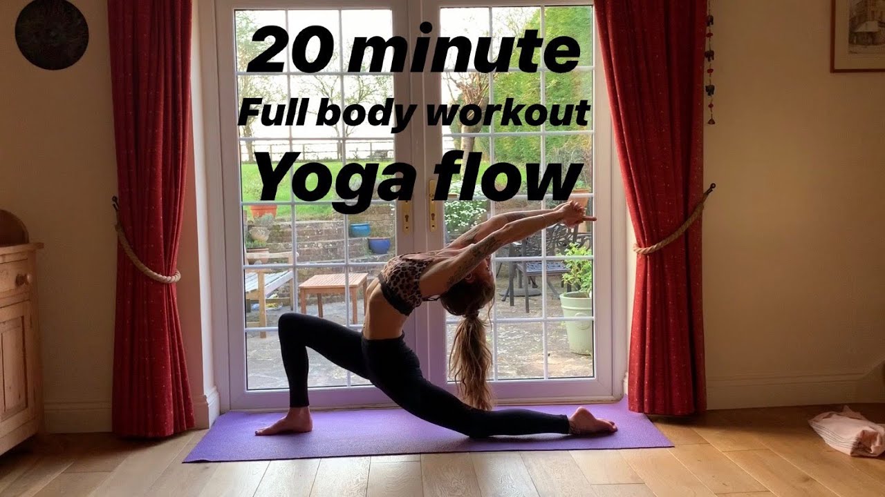 20 Minute FULL BODY WORKOUT Yoga Flow - YouTube