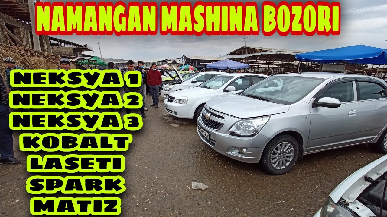 NAMANGAN MOSHINA BOZORI 2021 NARXLARI NEKSYA 2 LASETI KOBLAT NEKSYA 3 ...