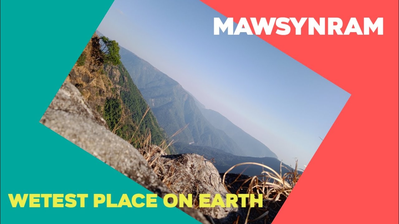 #Mawsynram | The wettest place on Earth| #SymperPeak & #MawjymbuinCave ...