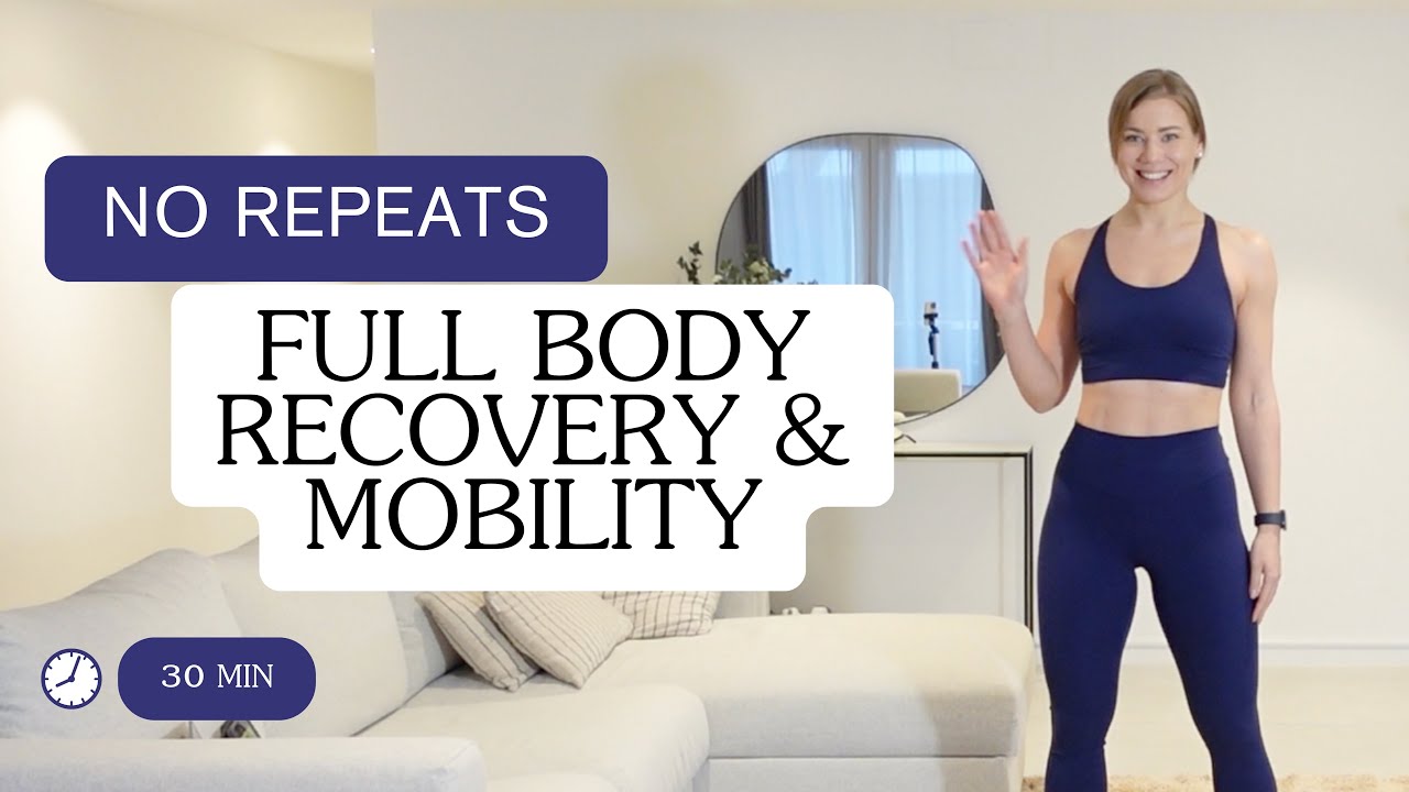 DAY 7: FULL BODY RECOVERY & MOBILITY 30-Min Workout - No equipment, No ...