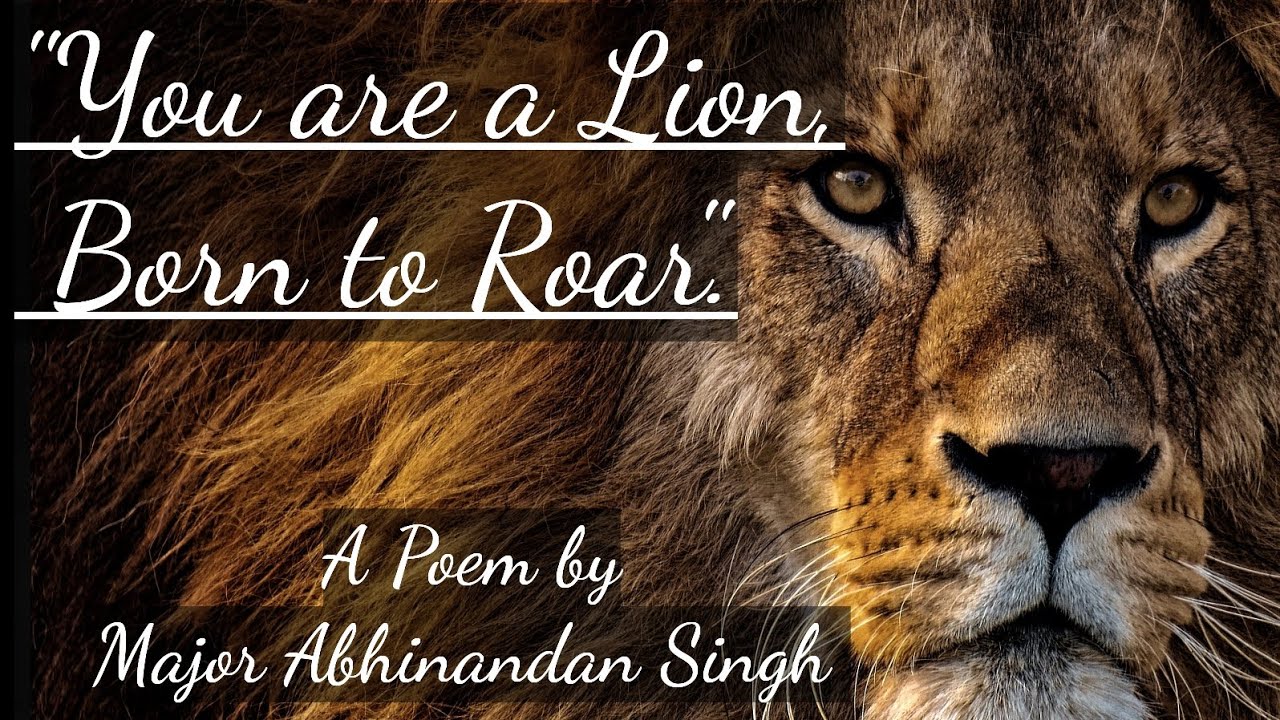 'You are a Lion, born to Roar' Motivational English poem by Major ...