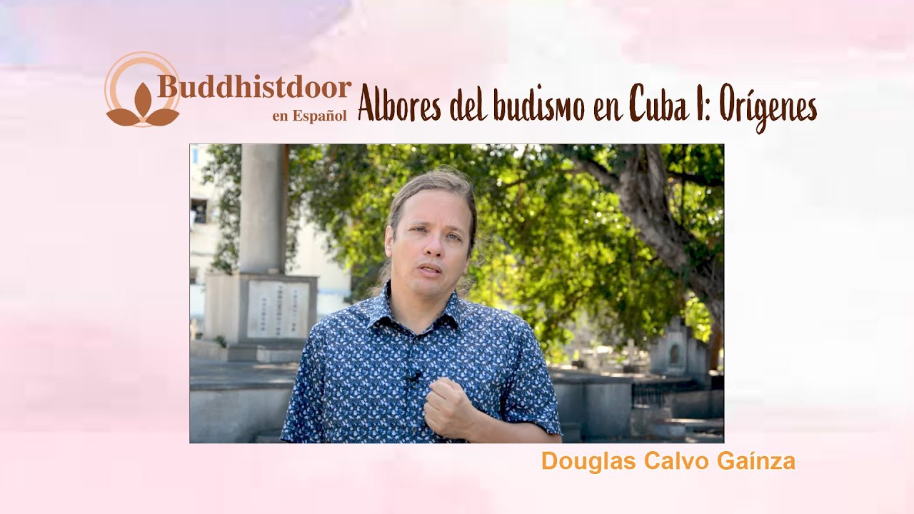 Albores del budismo en Cuba I: Orígenes - YouTube