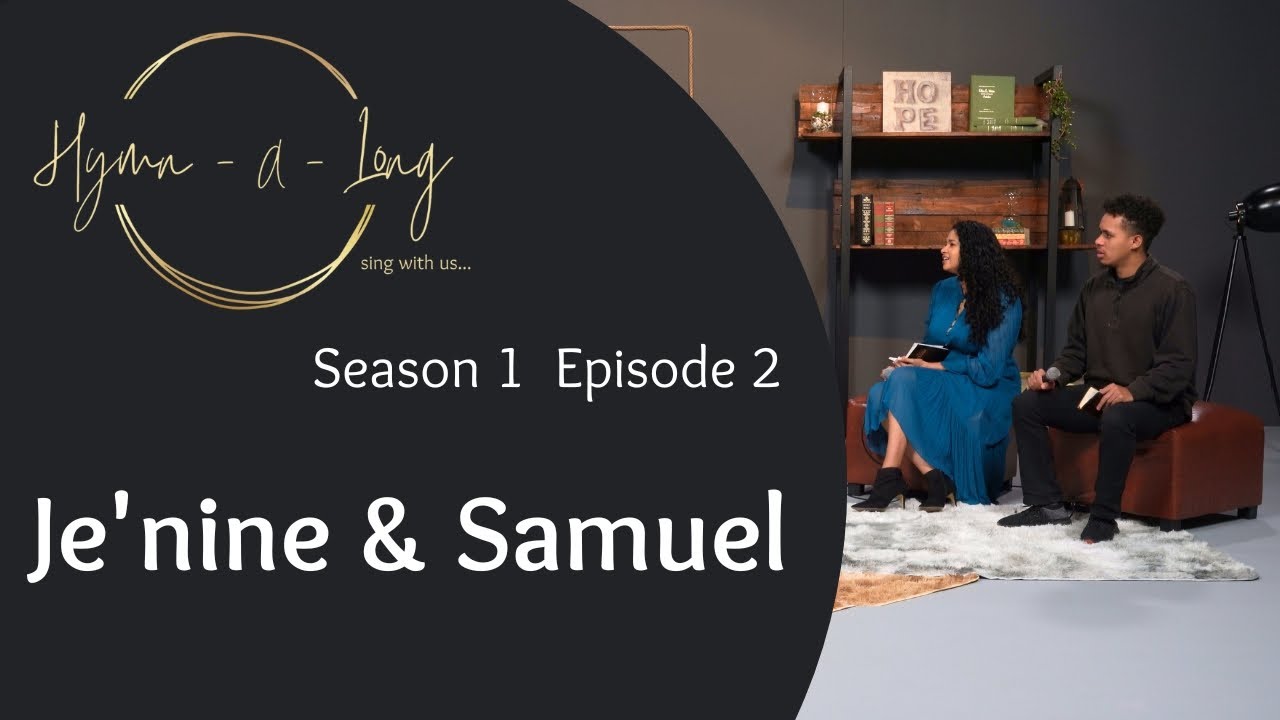 Hymn-A-Long S1 E2 ft Je'nine May and Samuel Mark Julius - YouTube