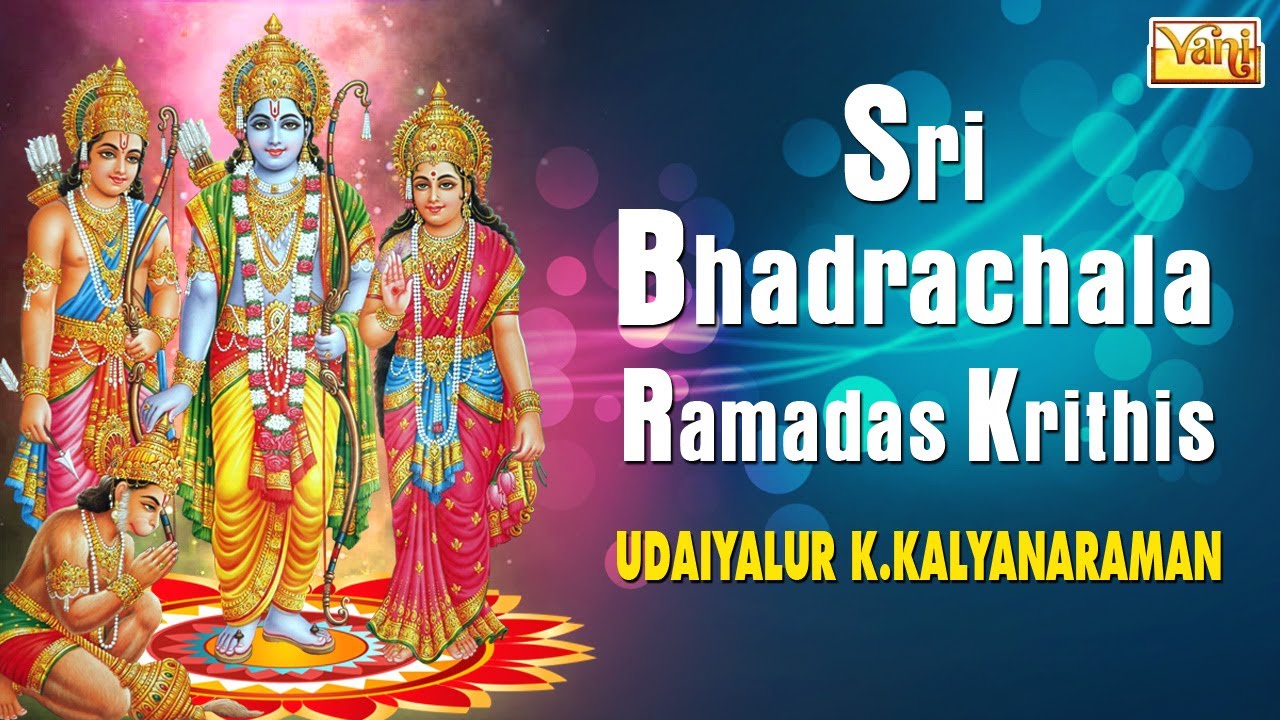 Sri Rama Bhajans | Sri Bhadrachala Ramadas Krithis | Ramadasu ...