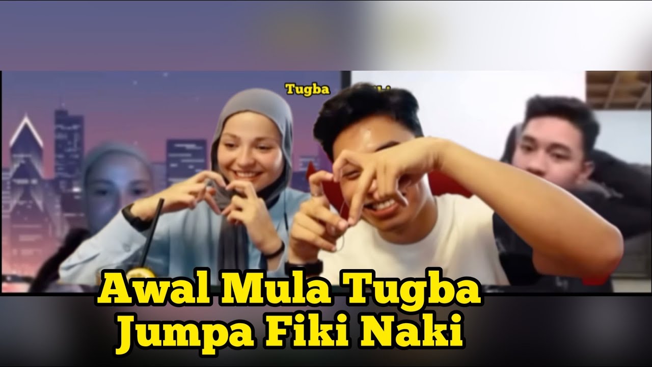 the beginning of Fiki Naki Meet Tugba and promise to come to Tugba in ...