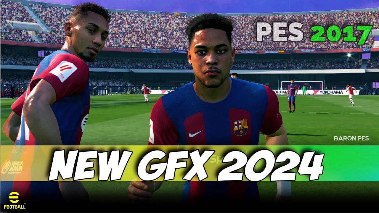 PES 2017 GFX PATCH - GRAPHIC MOD 2024 - YouTube