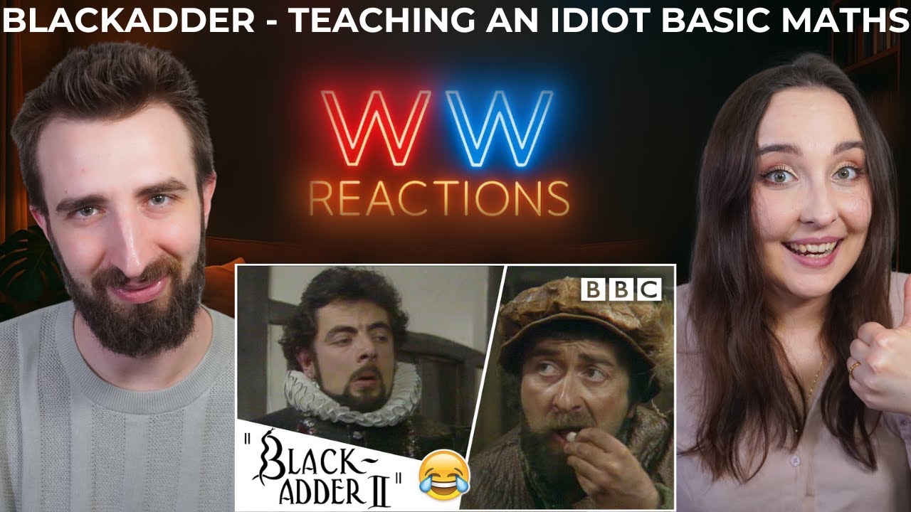 THROWBACK TO HOMEWORK WITH OUR PARENTS┃Blackadder - Teaching an Idiot Basic Maths┃REACTION - YouTube