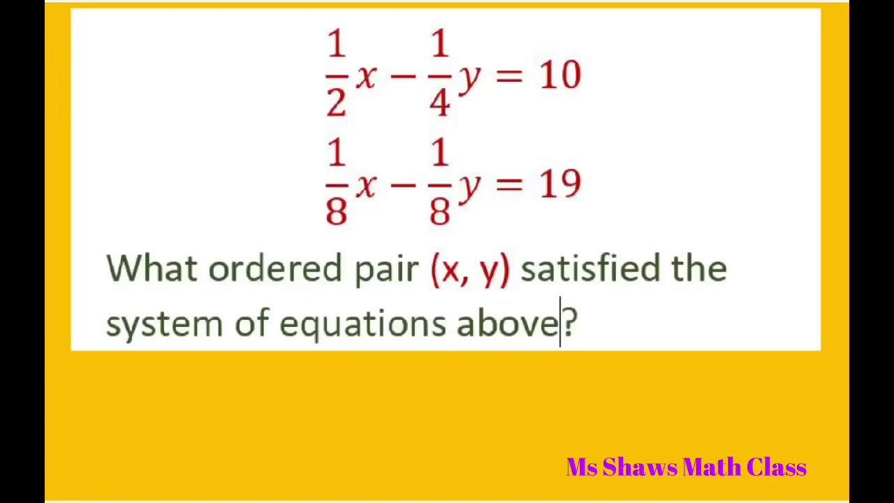 Find Ordered Pair Given System Of Linear Equations With Elimination Method Youtube